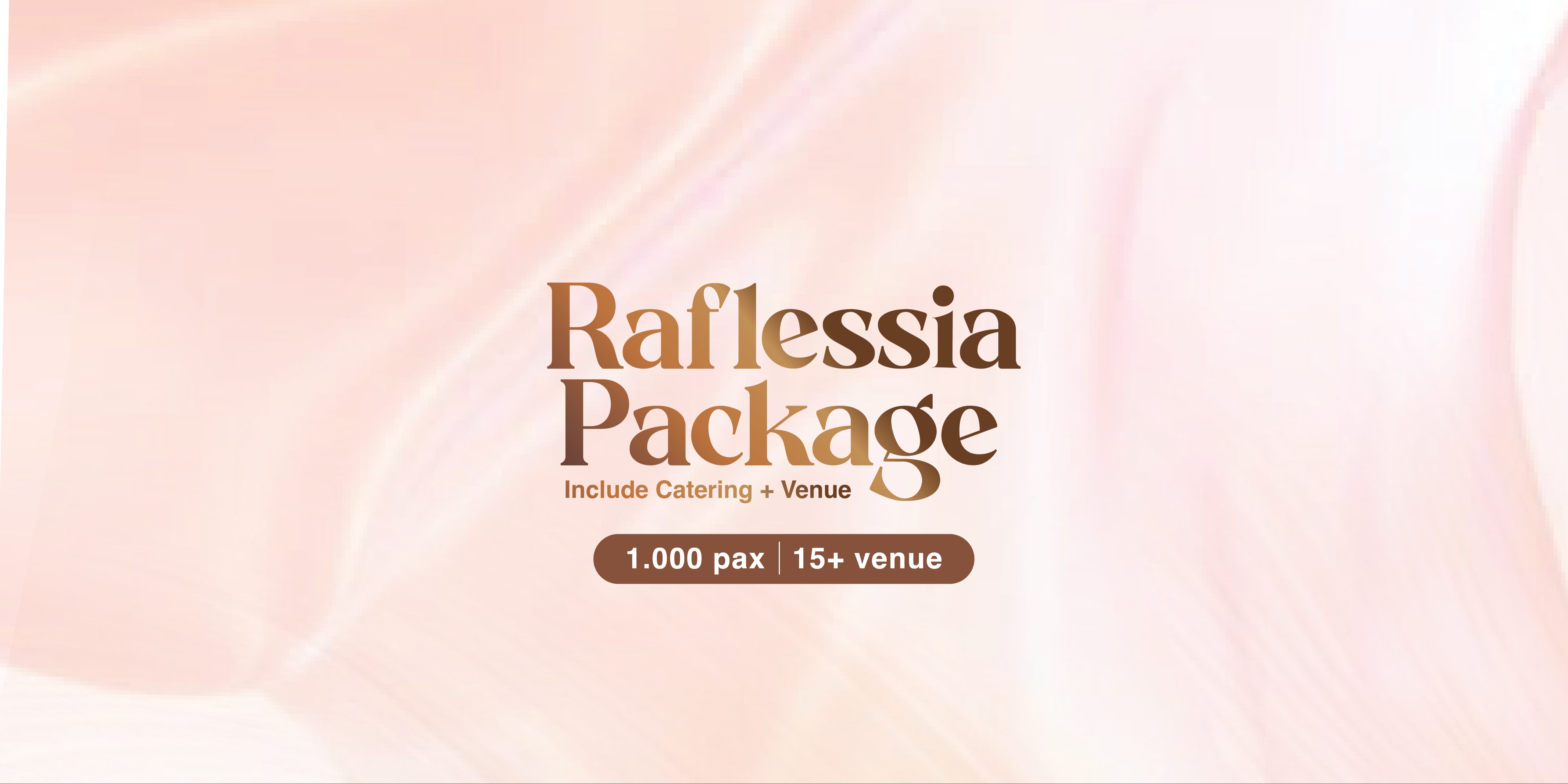 Raflessia Package | Free Venue & Catering | All In Package oleh Acita ...
