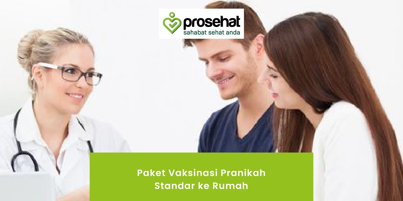 Paket Vaksinasi Pranikah Standar ke Rumah by ProSehat | Bridestory Store