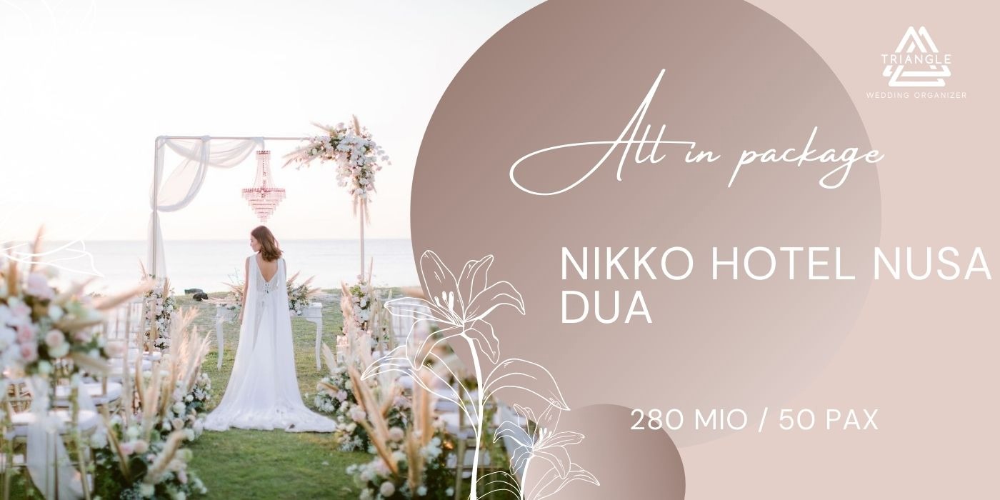 NIKKO NUSA DUA 50 PAX by Triangle Wedding | Bridestory Store