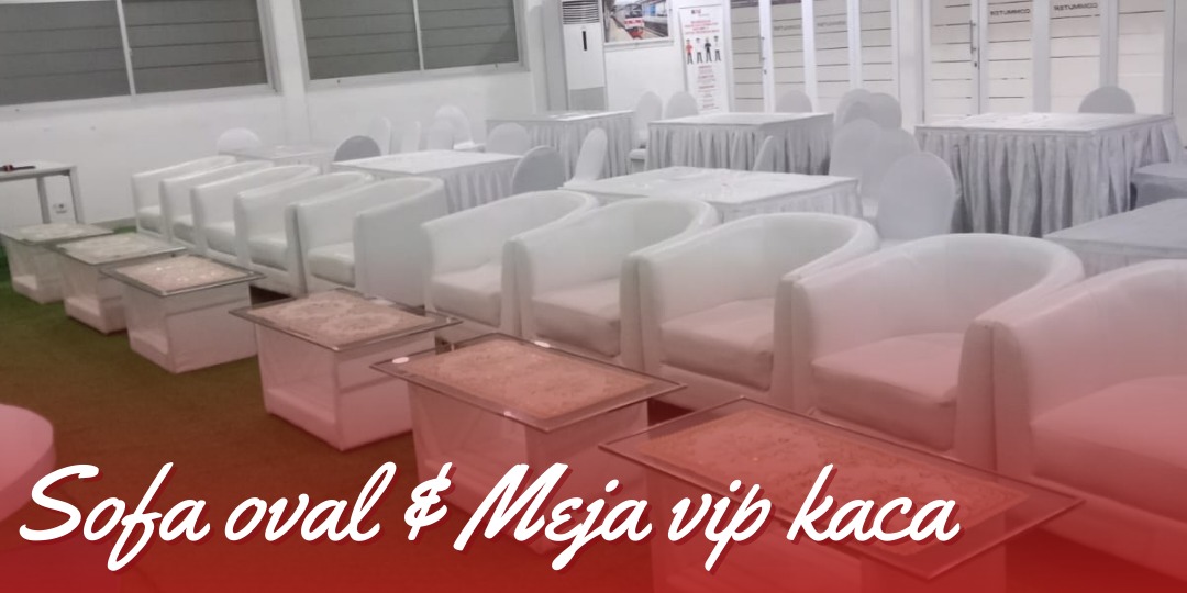 Sewa sofa oval & meja vip kaca murah Jakarta oleh alatpestamandirijaya ...