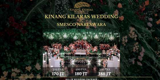 WEDDING PACKAGE X SMESCO NARESWARA 300 PAX oleh Kinang Kilaras Wedding ...