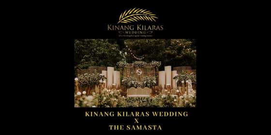 ALL IN WEDDING PACKAGE X THE SAMASTA 200 PAX oleh Kinang Kilaras ...