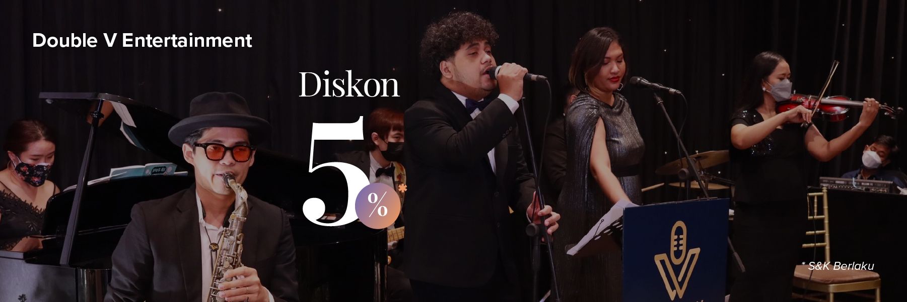 Diskon 5% Hingga 1 JUTA dari Double V Entertainment | Bridestory